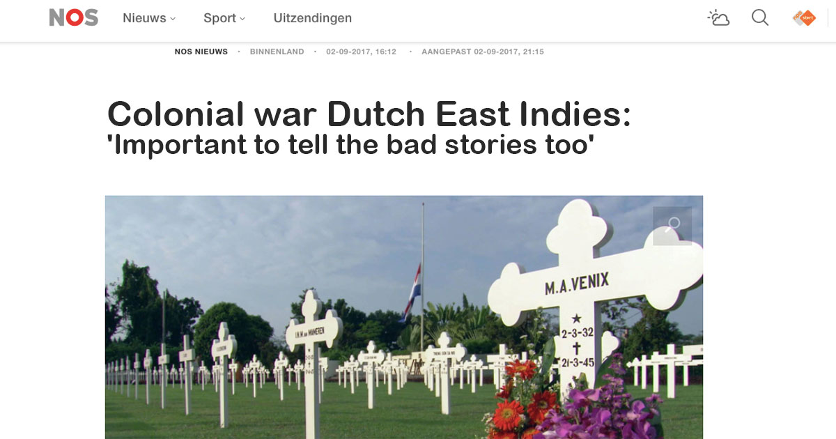 Colonial war Dutch East Indies: ‘Important to tell the bad stories too ...