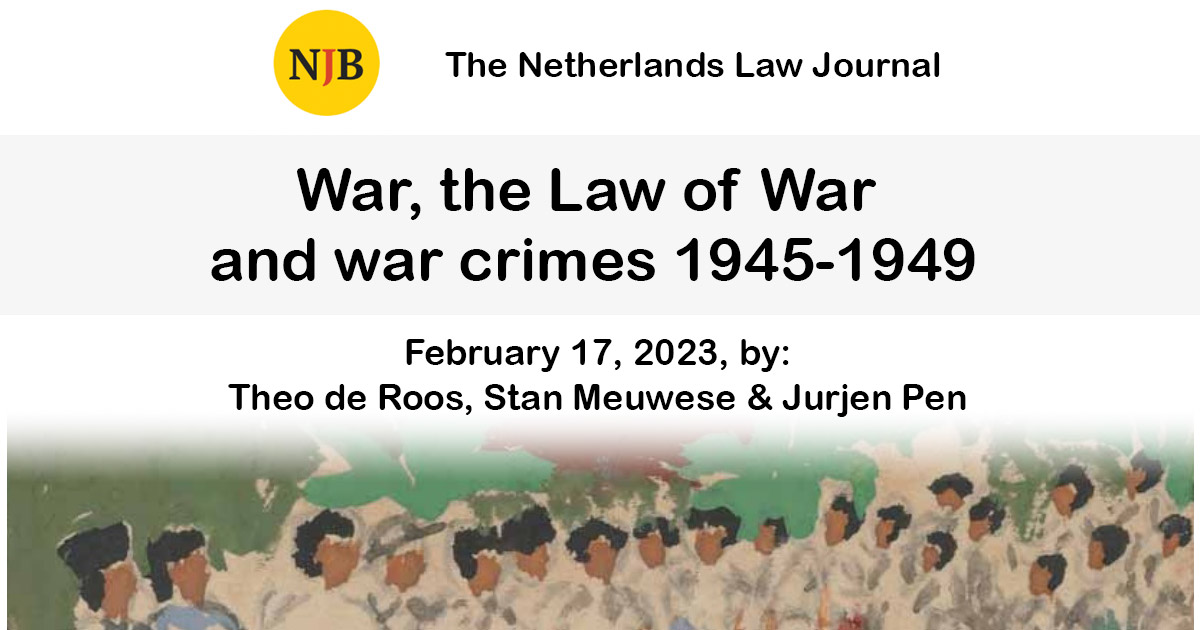 War, the Law of War and War Crimes 1945-1949 – NJB – Histori Bersama